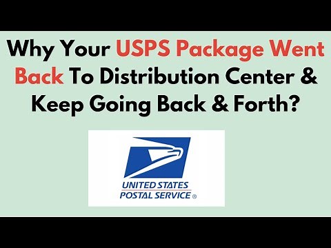 Why Your USPS Package Went Back to Distribution Center & Keeps Going Back and Forth –Solutions Guide