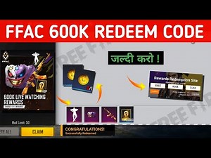 FFAC 600K Watching Redeem Code Today | Free Fire FFAC Redeem Code Kitne Baje milega | FF Redeem Code