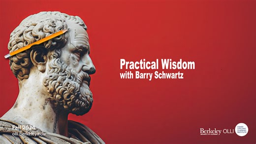 Practical Wisdom | Osher Lifelong Learning Institute at UC Berkeley