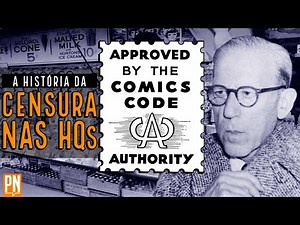 A maior TRETA da história dos quadrinhos! A censura do COMICS CODE AUTHORITY! | PN Extra 234
