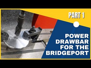 Power Drawbar for the Bridgeport Mill - Making the Base Plate