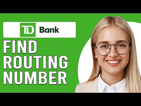 How To Find The Routing Number On The TD Bank App (How Do I Find Routing Number On The TD Bank App)