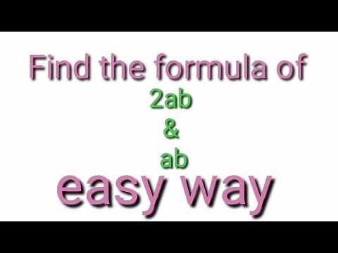 formula of 2ab and ab , basic algebra.how to find the formula of 2ab & ab.