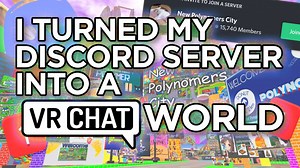 I Turned My Discord Server Into a VRChat World