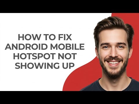 How To Fix Android Mobile Hotspot Not Showing Up - GUIDE!