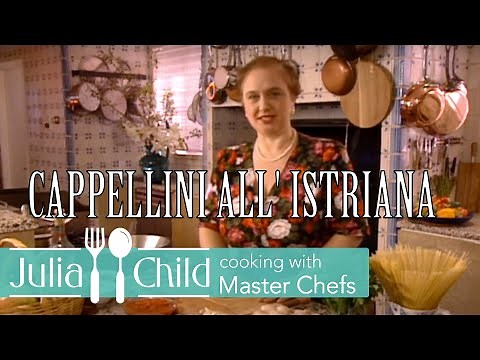 Cappellini all' Istriana with Lidia Bastianich | Cooking With Master Chefs Season 1 | Julia Child