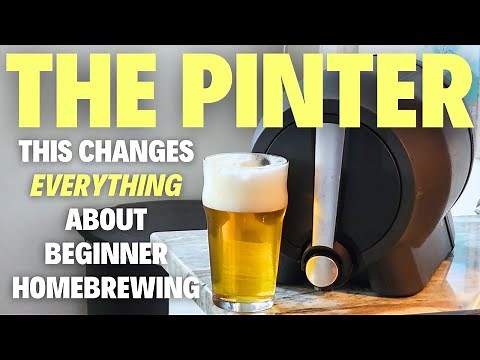 The PINTER 3: One of the EASIEST WAYS TO MAKE BEER AT HOME