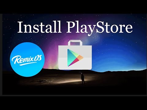 How to Install Play Store on Remix Os For PC