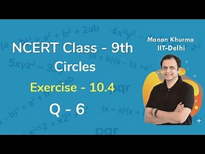 Class 9 Chapter 10 Ex 10.4 Q 6 Circles Maths NCERT CBSE