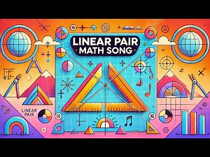 Linear Pair Song