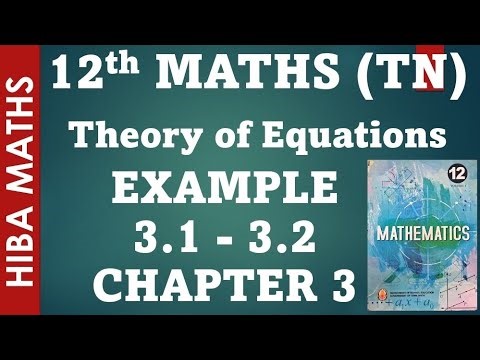 12th maths chapter 3 example 3.1 - 3.2 theory of equations tn syllabus hiba maths