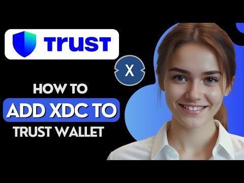 How to Add XDC to Trust Wallet