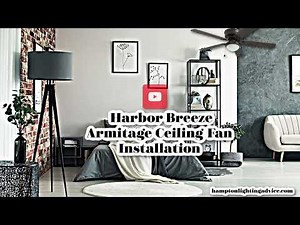 Harbor Breeze Armitage Ceiling Fan Installation & Assembly - Manual