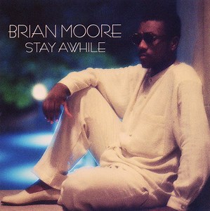 Brian Moore - Stay Awhile