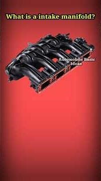 What is a intake manifold?