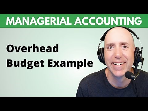 MA35 – Manufacturing Overhead Budget (Step-By-Step)