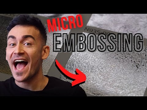 What is Microembossing? (and Nanoembossing??)