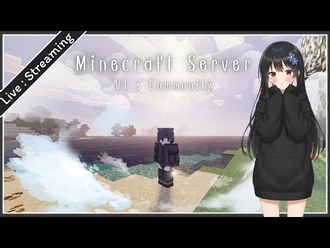 🔴Live Minecraft | VI : Community | จุดเริ่มต้นของเซิร์ฟเวอร์ #0 [ Vi : วิเวียร์ ]
