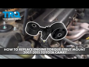 How to Replace Engine Torque Strut Mount 2007-2011 Toyota Camry