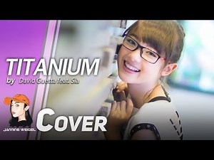 Titanium - David Guetta feat. Sia cover by 12 y/o Jannine Weigel