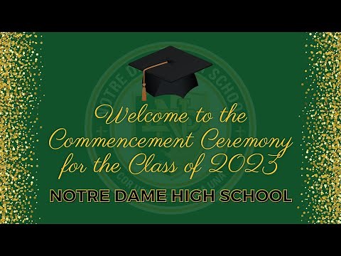 Notre Dame High School | 2023 Commencement Ceremony