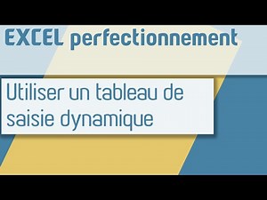 Créer des tableaux de saisie dynamiques avec Excel -c'est la fonction : Mettre sous forme de tableau