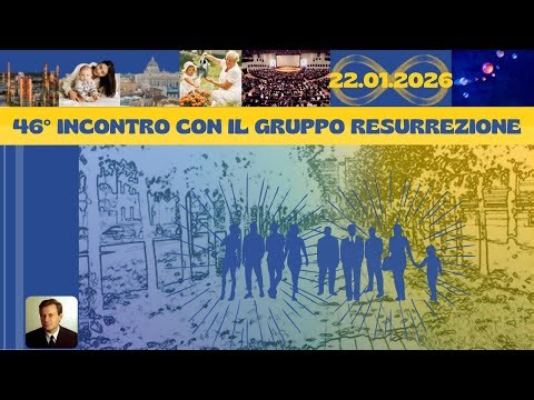 46° INCONTRO CON IL GRUPPO RESURREZIONE 22.01.2026