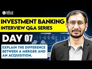 Day 7: Merger vs Acquisition Explained : Investment Banking Interview Prep