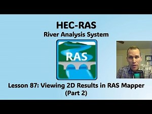 HEC RAS Lesson 87 - Viewing 2D Results in RAS Mapper (Part 2)