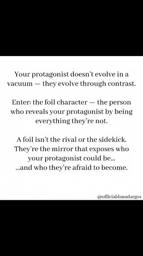 Who is the foil in your story — and what part of your protagonist do...