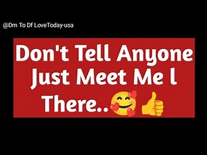 DM TO DF 💌♥️ || Don't Tell Anyone Just Meet Me I There..🥰👍||đm to df || đm to df love today