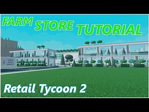 Farm Store Tutorial! | Retail Tycoon 2