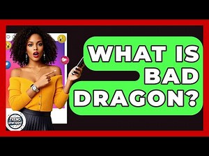 What Is Bad Dragon? - Trend Unwrapper
