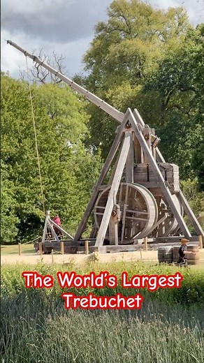 See the World’s Largest Trebuchet at Warwick Castle!