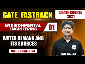 Environmental Engineering 01 | Water Demand and Its Sources | Civil Engineering | GATE 2024