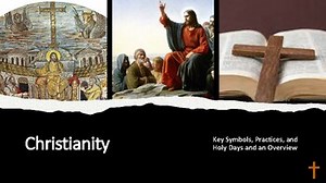 Introduction to Christianity: Symbols, Practices, Overview [Lesson & Activity]