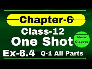 One Shot Ex 6.4 Class12 | Chapter 6 | Class 12 One Shot Ex 6.4 Math | Ex 6.4 Class 12 in One Shot