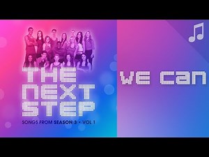 "We Can" - 🎵 Songs from The Next Step 🎵