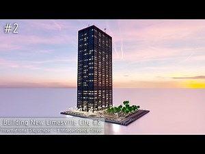 International Skyscraper - Minecraft Timelapse | Building New Limesville City #2