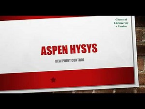 Dew Point Control Unit : The process Simulation || Aspen HYSYS