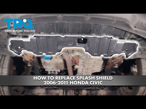 How to Replace Splash Shield 2006-2011 Honda Civic