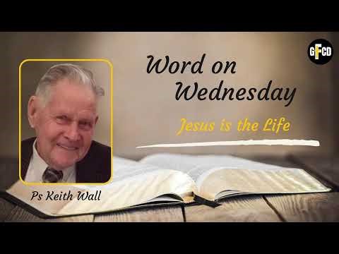 WOW - Jesus is Life - Pastor Keith Wall