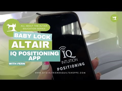 The Baby Lock Altair: IQ Positioning App
