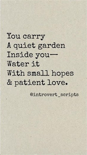You Carry A Quiet Garden | By @introvert_scripts 
