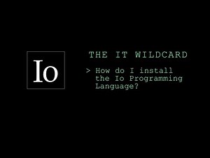 The IT Wildcard - How Do I Install The Io Programming Language?