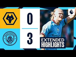 EXTENDED HIGHLIGHTS | Wolves 0-3 City | Haaland scores in seventh consecutive game!
