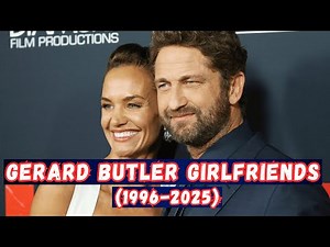 Gerard Butler's Girlfriends (1996 - 2025) | Infotainment by Hamza