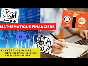 Mathématiques Financières Partie 6: intérêts simples, méthode Hambourgeoise