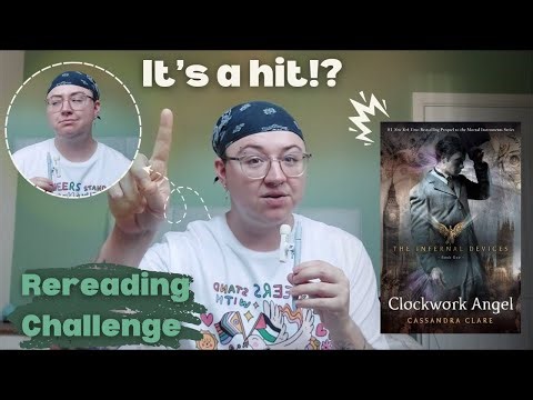 Clockwork Angel is 10x better than City of Bones? | Rereading Challenge