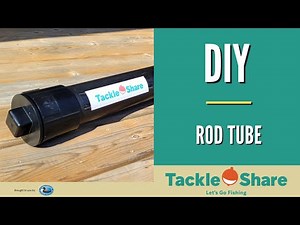 DIY Rod Tube - Easy Project to Protect Your Spinning Rods